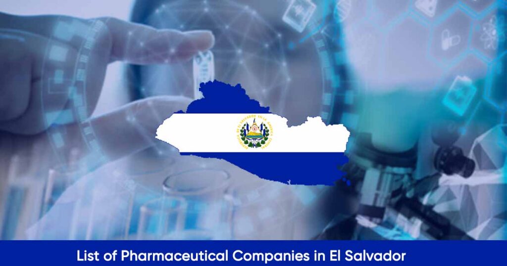 Full List of Pharmaceutical Companies in El Salvador (2024)