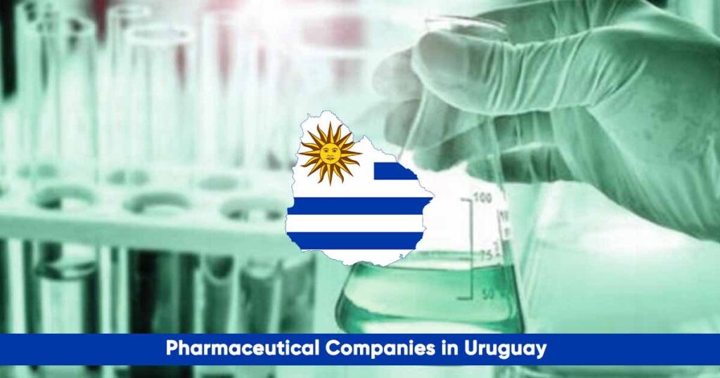Full List of Pharmaceutical Companies in Uruguay (2024)