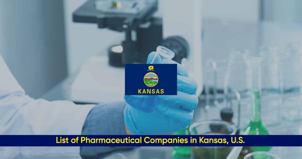 Full List of Pharmaceutical Companies in Kansas, U.S. (2024)