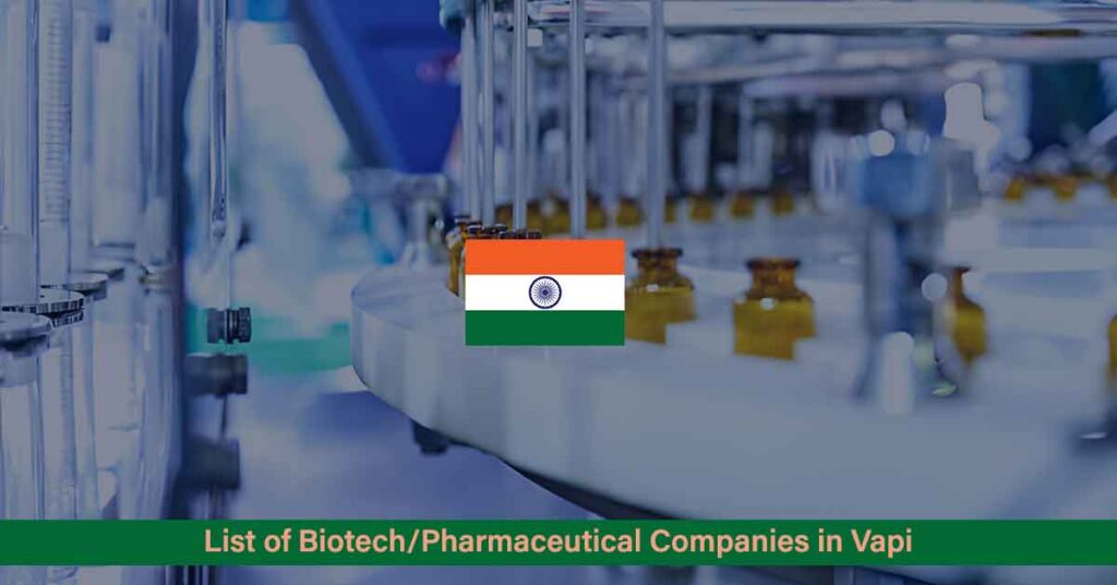 Full List of Pharmaceutical Companies in Vapi, Valsad, Gujarat (2024)