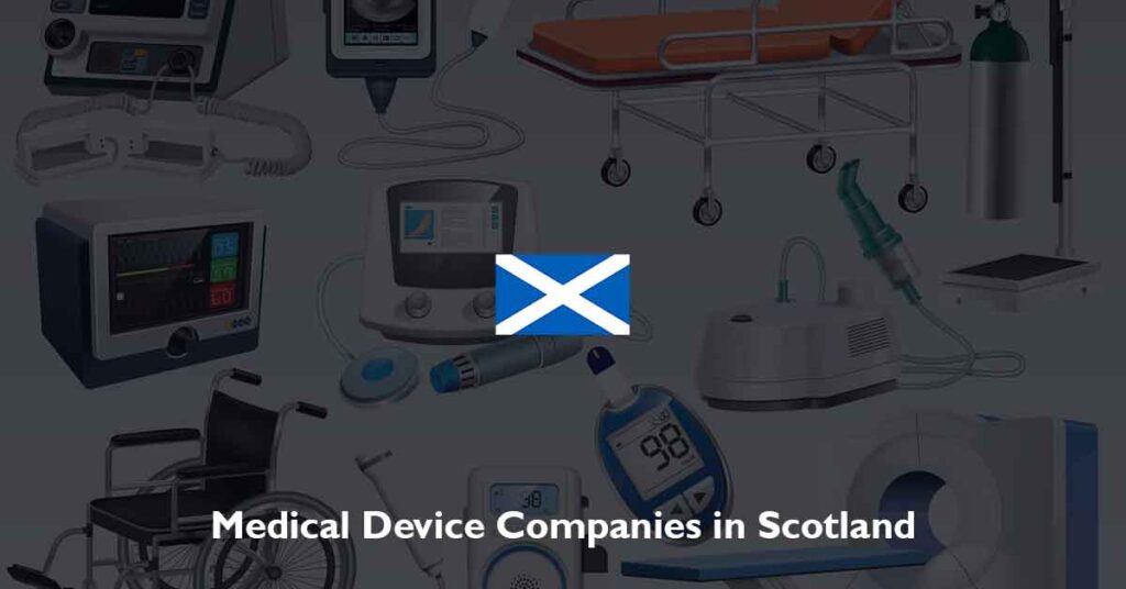 List of Medical Device Companies in Scotland, UK (2024)