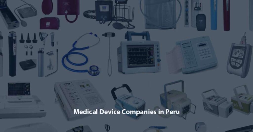 List of Medical Device Companies in Peru (2024)