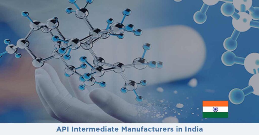 List of API Intermediates Manufacturers in India (2025)